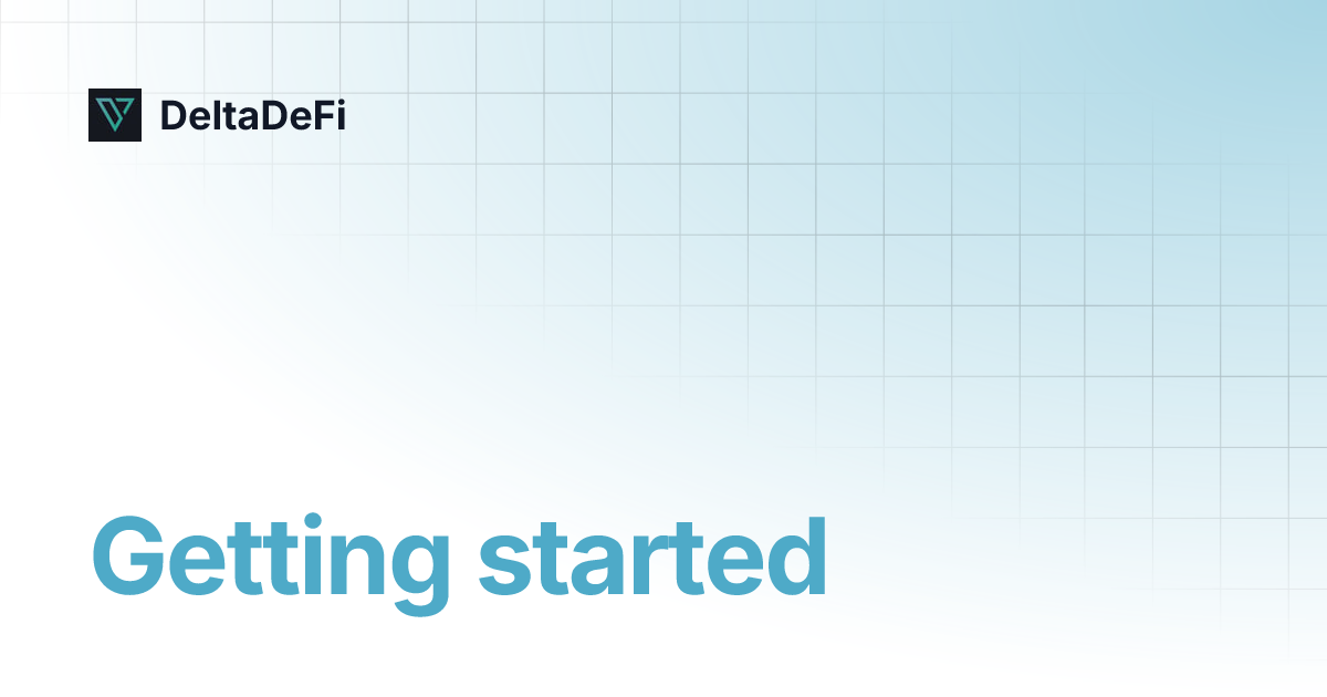 Getting started | DeltaDeFi